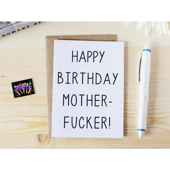 Happy Birthday Mother Fucker Card – Paper Skyscraper